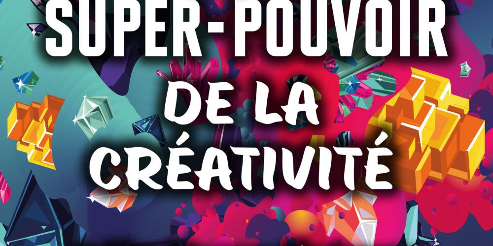 Livre Le super-pouvoir de la créativité